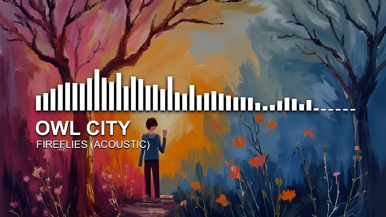 Owl City - Fireflies (Acoustic) (Remastered) - YouTube