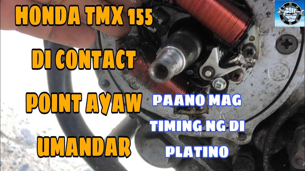 PAANO AYOSIN HONDA TMX 155 DI CONTACT POINT AYAW UMANDAR @motodoktv ...