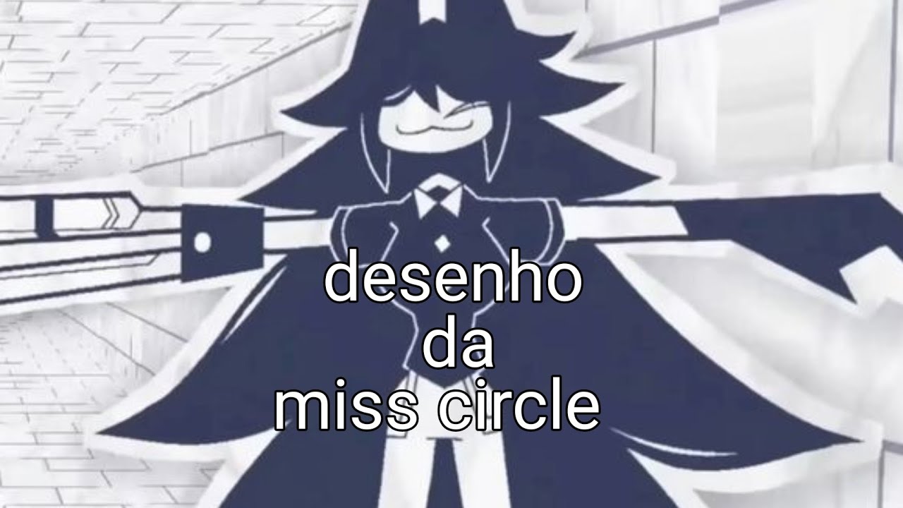 desenho da miss circle - YouTube