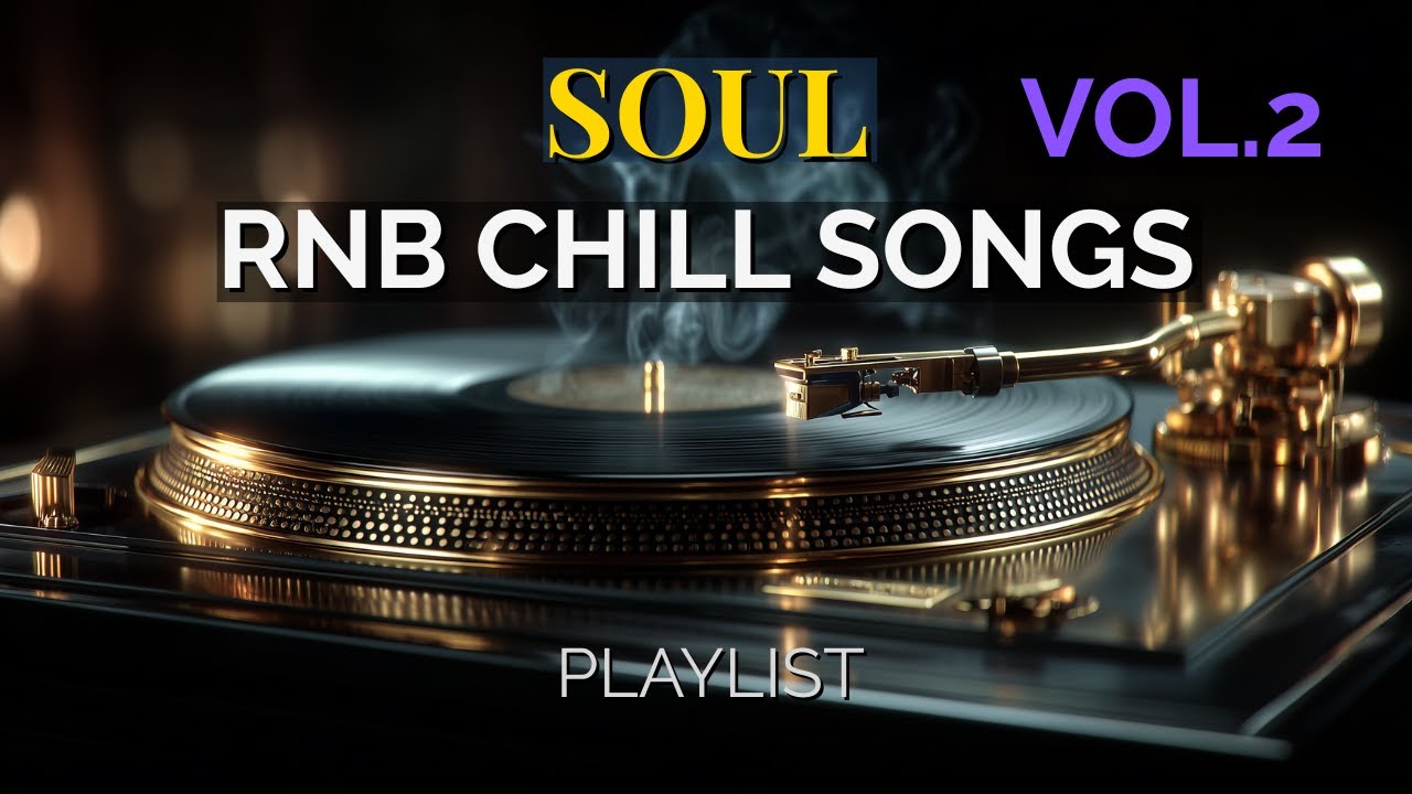 Soul & RnB Nights | Smooth RnB Soul Vibes for Deep Relaxation - YouTube
