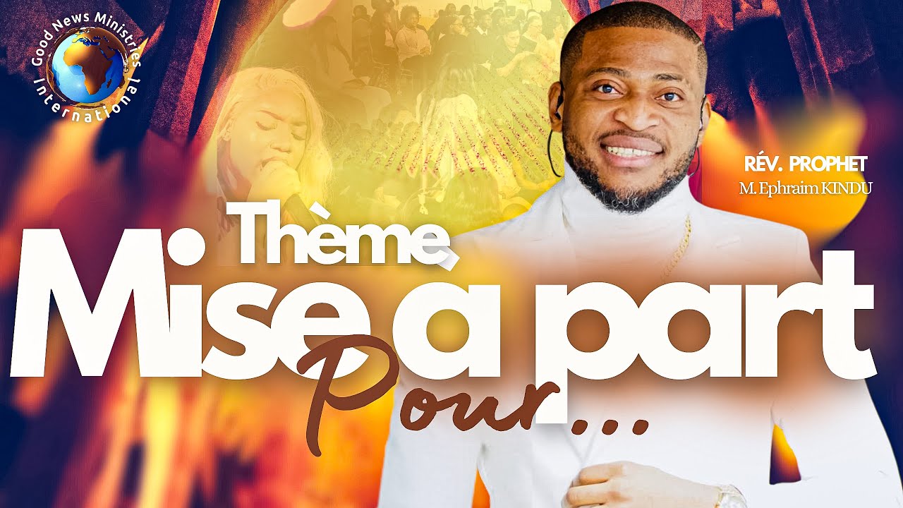 MISE À PART POUR |02.03.25 |REV PROPHET M.Ephraim K - YouTube