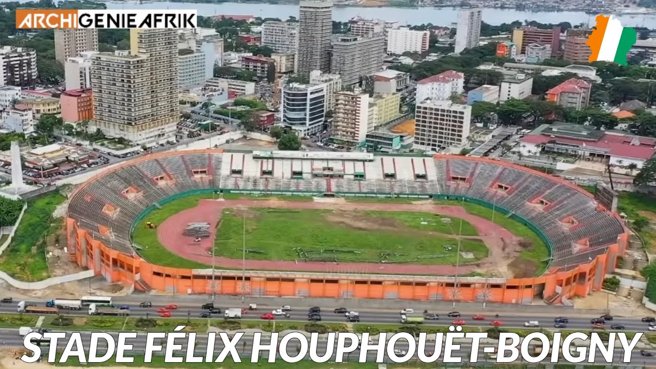 LES TRAVAUX DU STADE FÉLIX HOUPHOUËT BOIGNY, ABIDJAN - YouTube