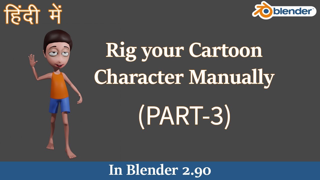 Blender Rig Your Cartoon Character Manually Hindi Easy Part 3 Youtube