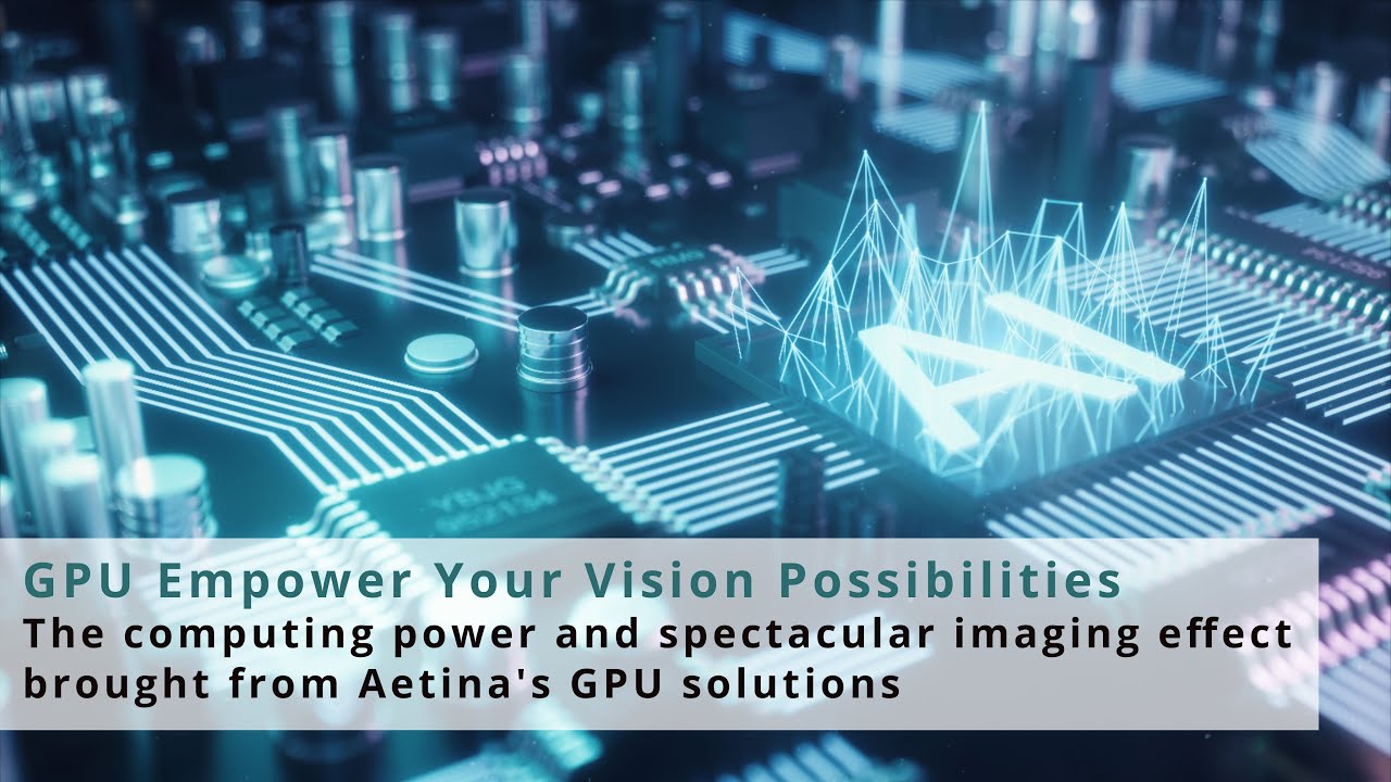 GPU Empower Your Vision Possibilities - EW21 - Aetina Forum - YouTube