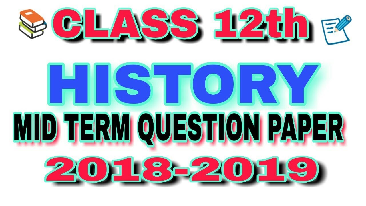 CBSE Class 12th "HISTORY" Question Paper Mid Term 2018-2019 | 12th ...