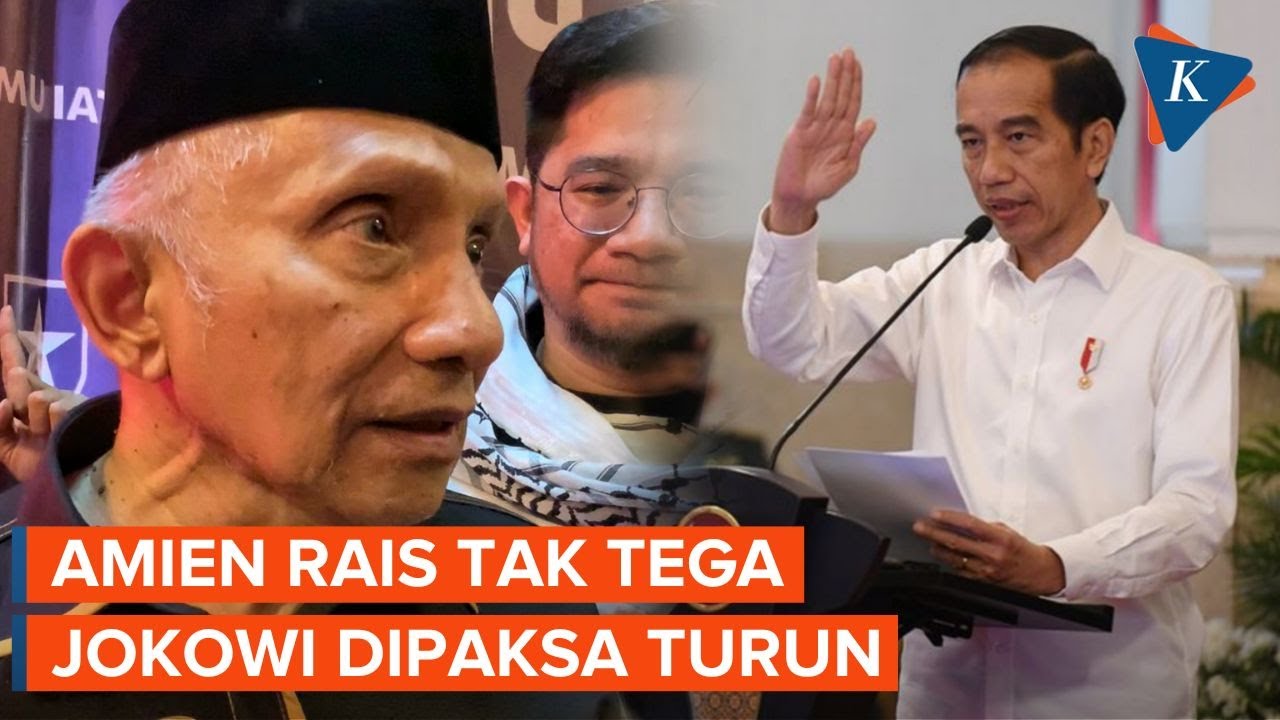 Curhat Amien Rais, Sebut Tak Tega Lihat Jokowi Dipaksa Turun Ramai-Ramai - YouTube
