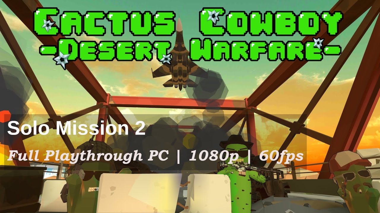 Cactus Cowboy Desert Warfare | Solo Mission 2 [PCVR] - YouTube