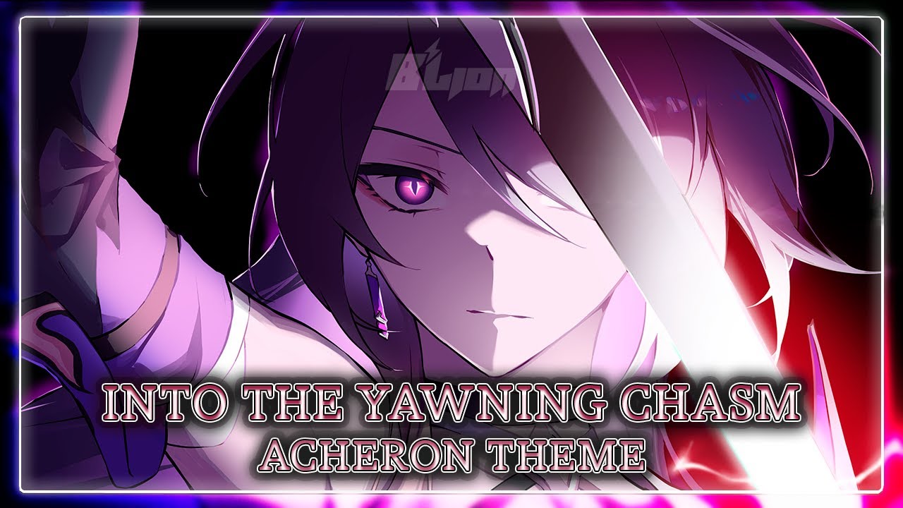 Honkai Star Rail: Into the Yawning Chasm [Acheron Theme] | EPIC VERSION ...