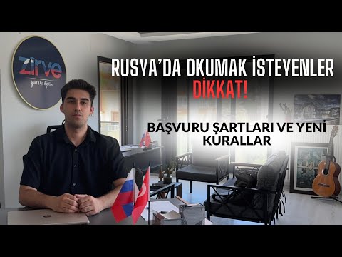 Rusya’da Okumak İsteyenler Dİkkat! Başvuru şartları ve yenİ kurallar