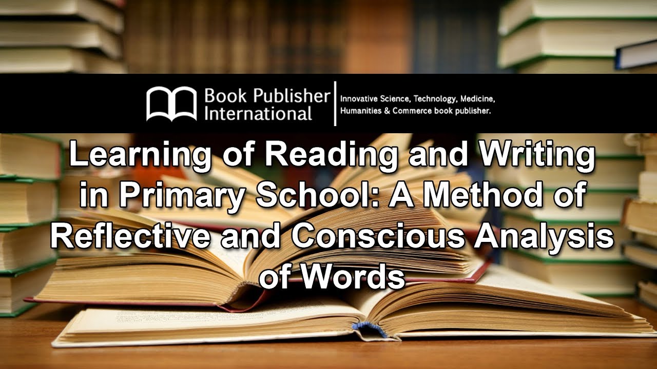 Learning of Reading and Writing in Primary School: A Method of ...