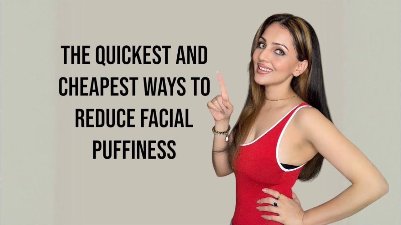 The Quickest and Cheapest Ways to Reduce Facial Puffiness?Watch and ...
