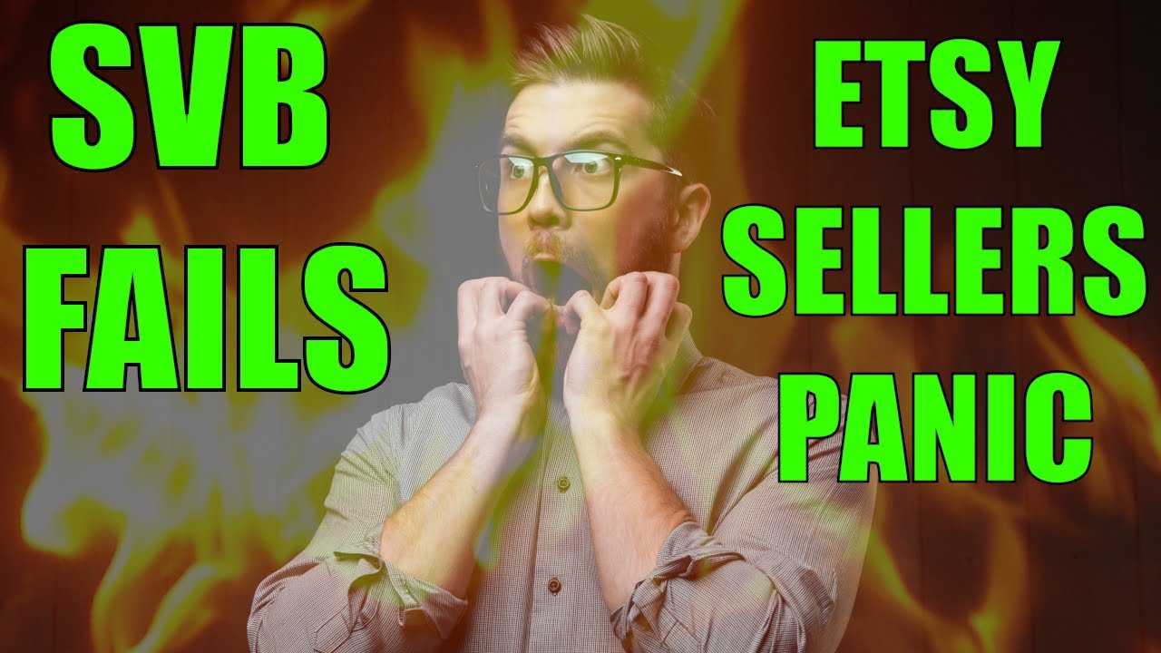 The Failure Of SVB Bank Causes Panic In The Etsy Selling Community | My ...