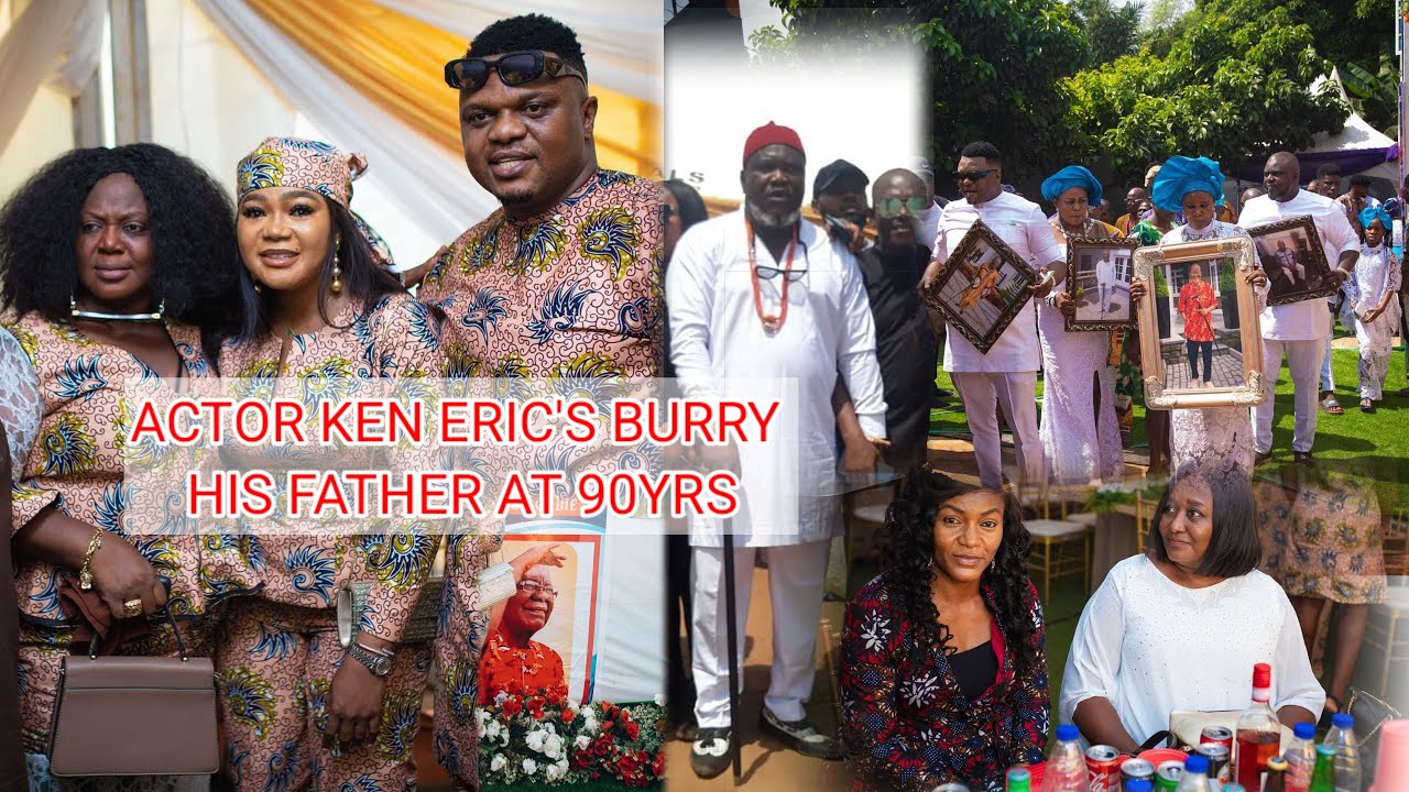 Ken Eric gives his father a Befitting Buriâl Ugezu J Ugezu Rechael ...