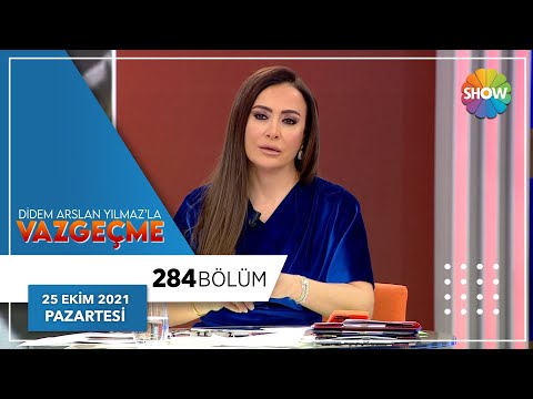 Didem Arslan Yılmaz'la Vazgeçme 284. Bölüm | 25 Ekim 2021