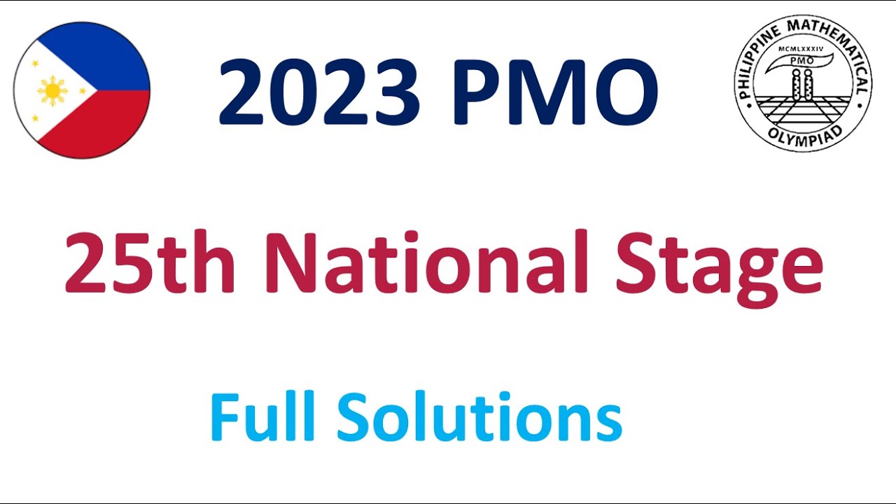 2023-25th-national-philippine-mathematical-olympiad-pmo-stage-solutions