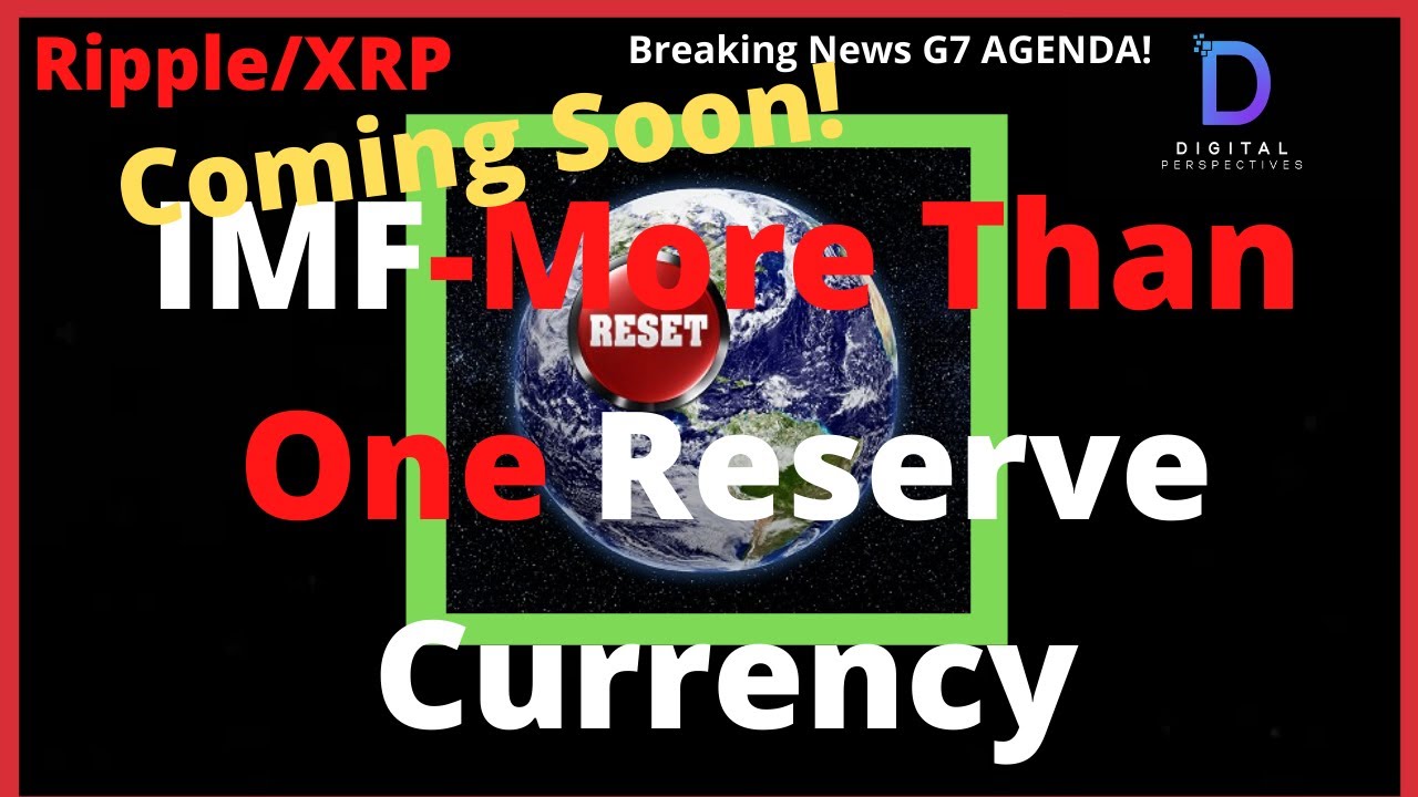 Ripple/XRP-IMF-More Than One Reserve Currency,XRP Will Be Bridge ...