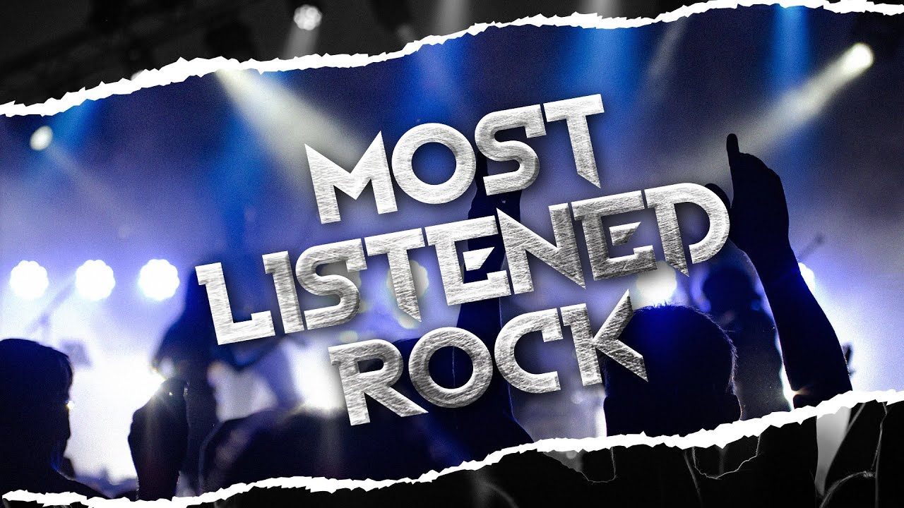 Top 20 Most Listened Rock Songs 🤘 Rock songs make you better ~ good ...