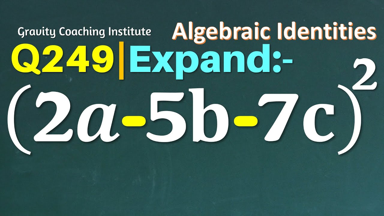 Q249 Expand 2a 5b 7c 2 2 A 5 B 7 C Whole Square 2a 5b 7c Q249 Expand 2a 5b 7c 2 2 A 5 B 7 C Whole Square 2a 5b 7c