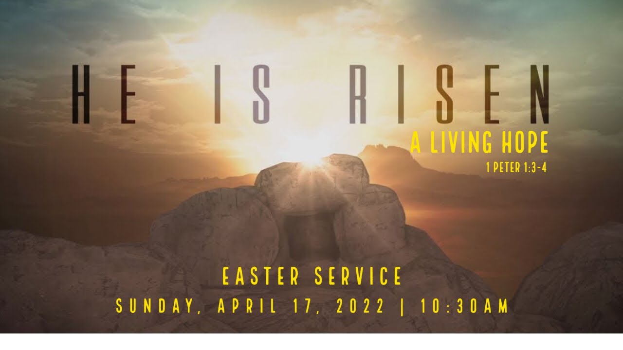 Easter Sunday Sermon from 1 Peter 1:3-4 on April 17, 2022 - YouTube