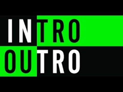 Intro and outtro - YouTube