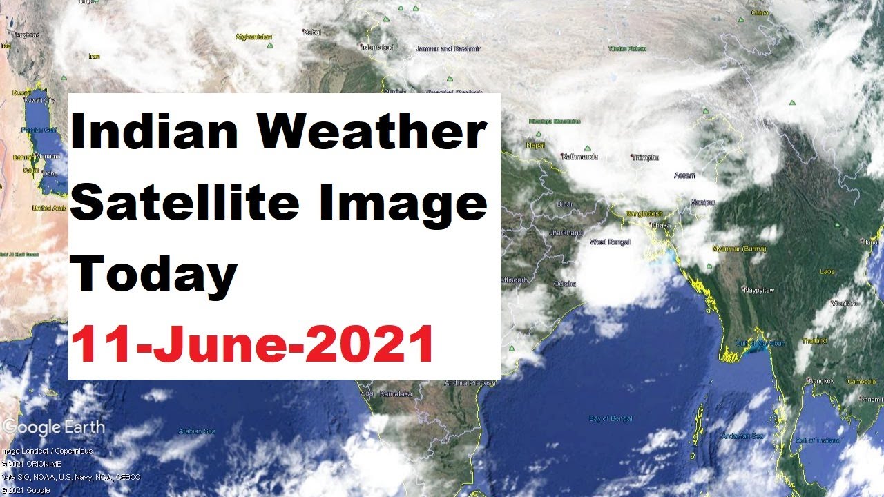 India Weather Satellite Image Today 11-June-2021 | Indian Weather - YouTube