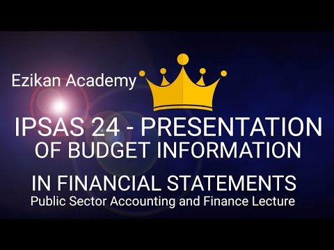 IPSAS 24 PRESENTATION OF BUDGET INFORMATION #IPSAS 24 - YouTube