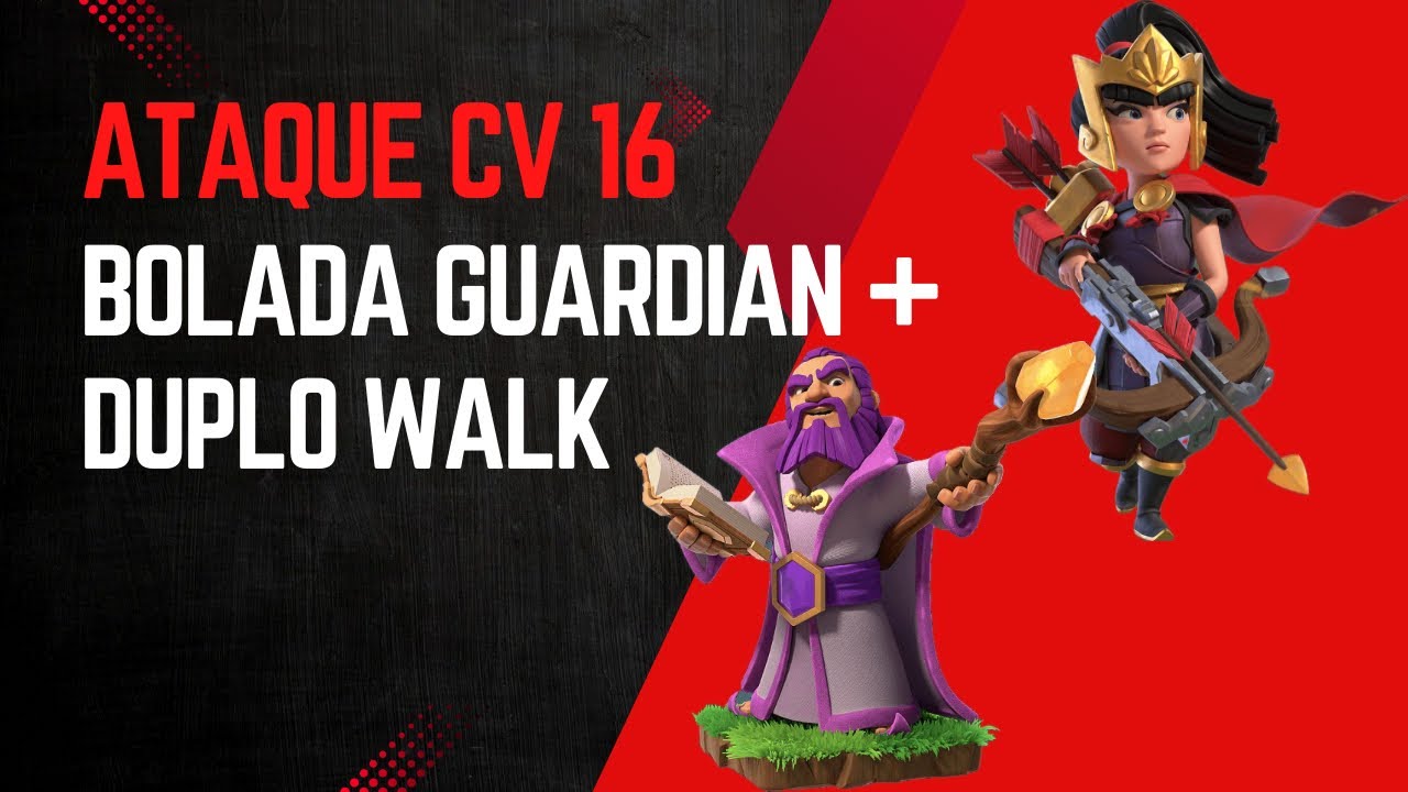 Ataque cv 16: Duplo walk + Bolada Guardian + Ciclopes - YouTube