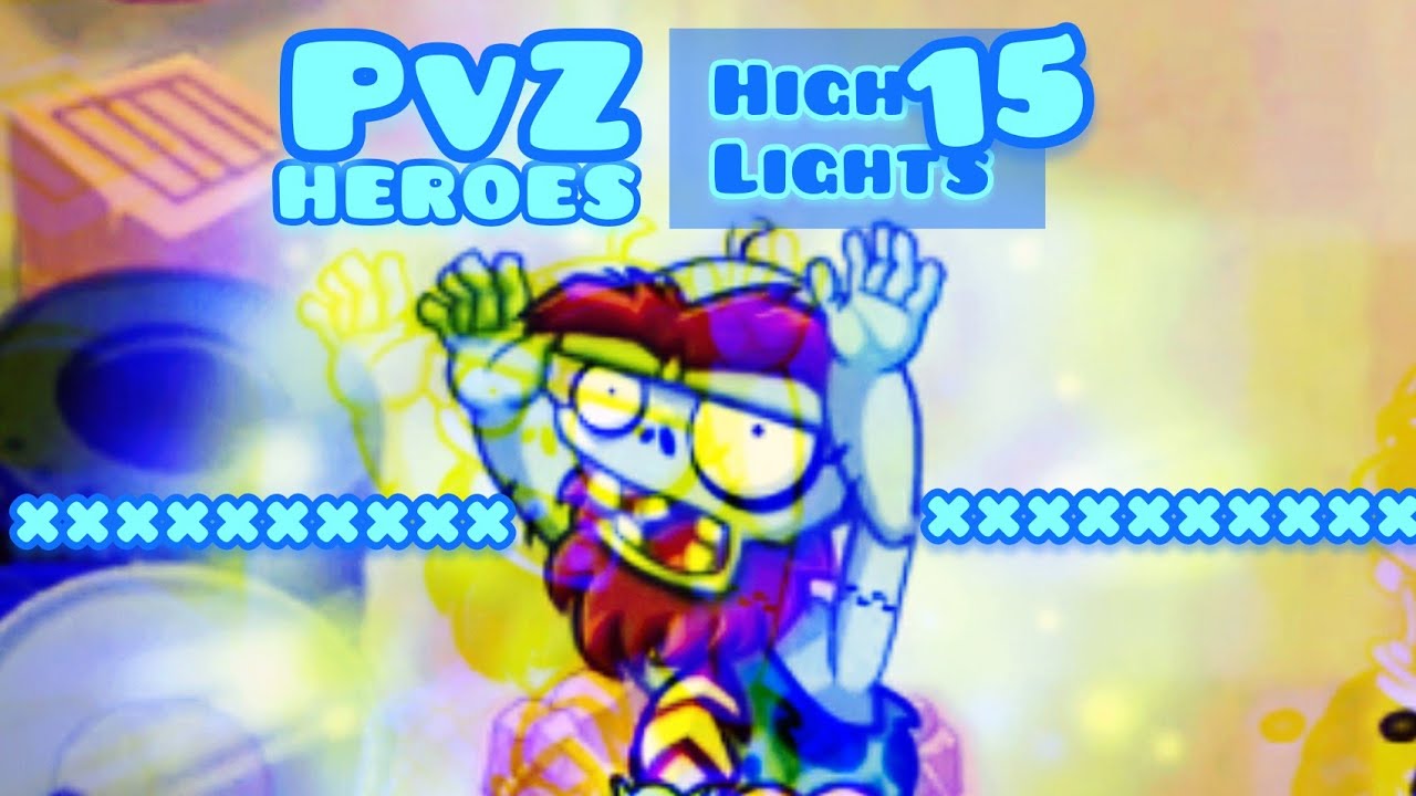 [PvZ Heroes] Highlights #15 - YouTube