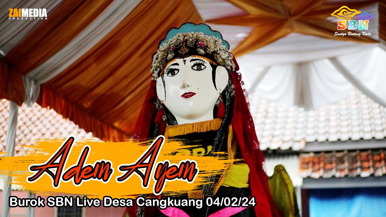 Adem Ayem ~ BUROK SBN ~ Live Desa Cangkuang 04/02/24 - YouTube