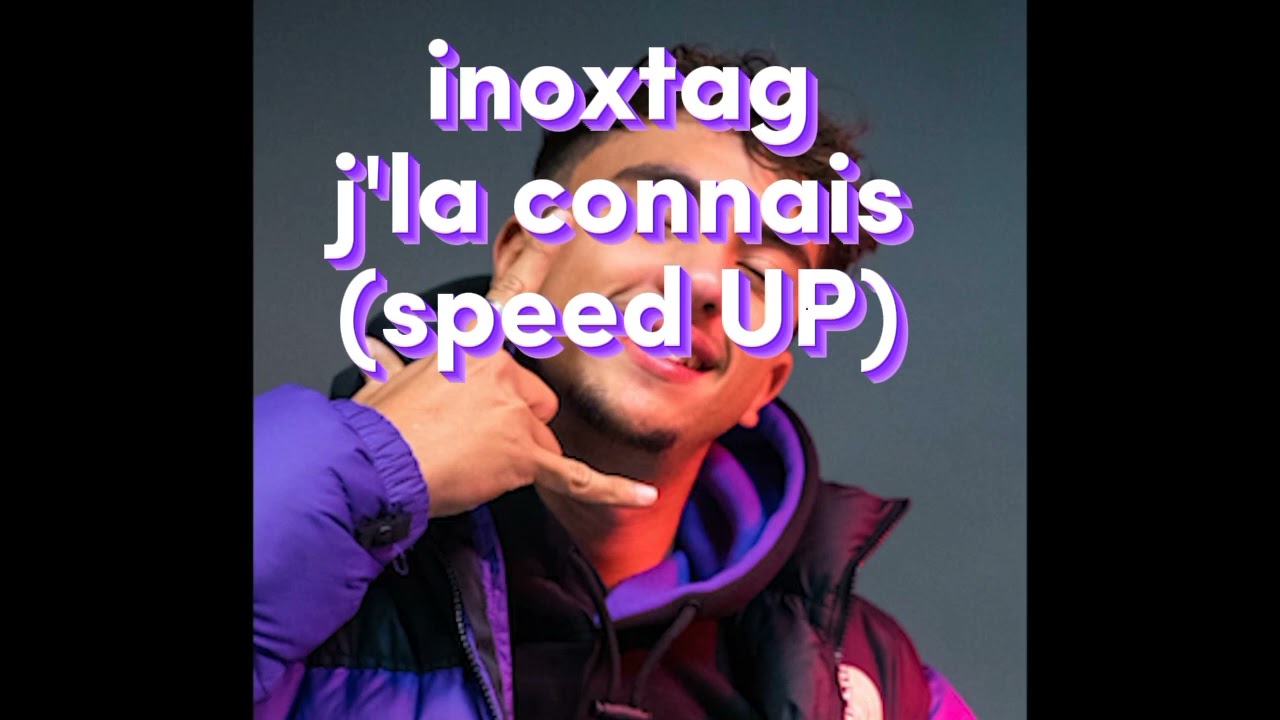 Inoxtag/ j'la connais (speed UP) - YouTube