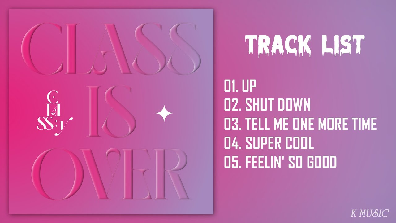 [Full Album] CLASSy (클라씨) - CLASS IS OVER - YouTube