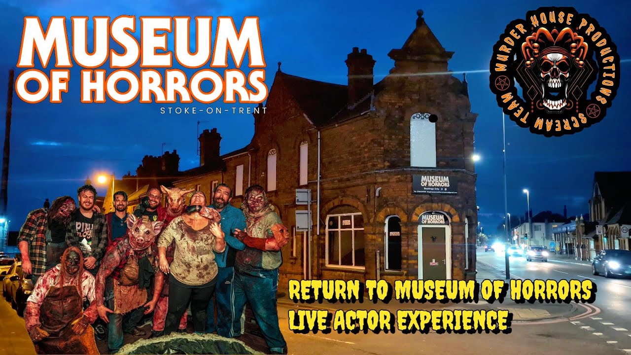 WE RETURN TO THE MUSEUM OF HORRORS | STOKE ON TRENT | THE MOST EXTREME ...