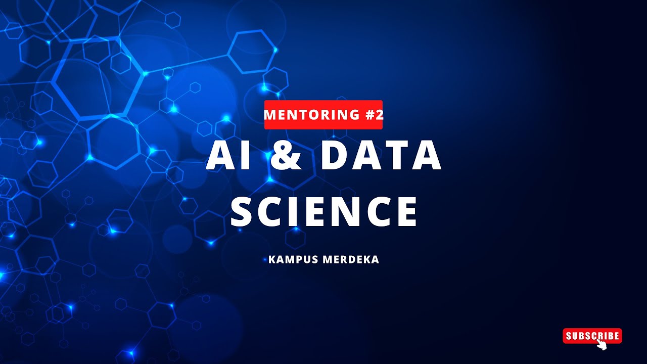 Mentoring #2: Instalasi Anaconda, Jupyter Notebook-Machine Learning|Data Science |AI| Kampus ...