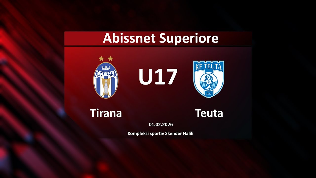 LIVE | Tirana – Teuta | Abissnet Superiore 2025-2026 për moshën U-17 ...
