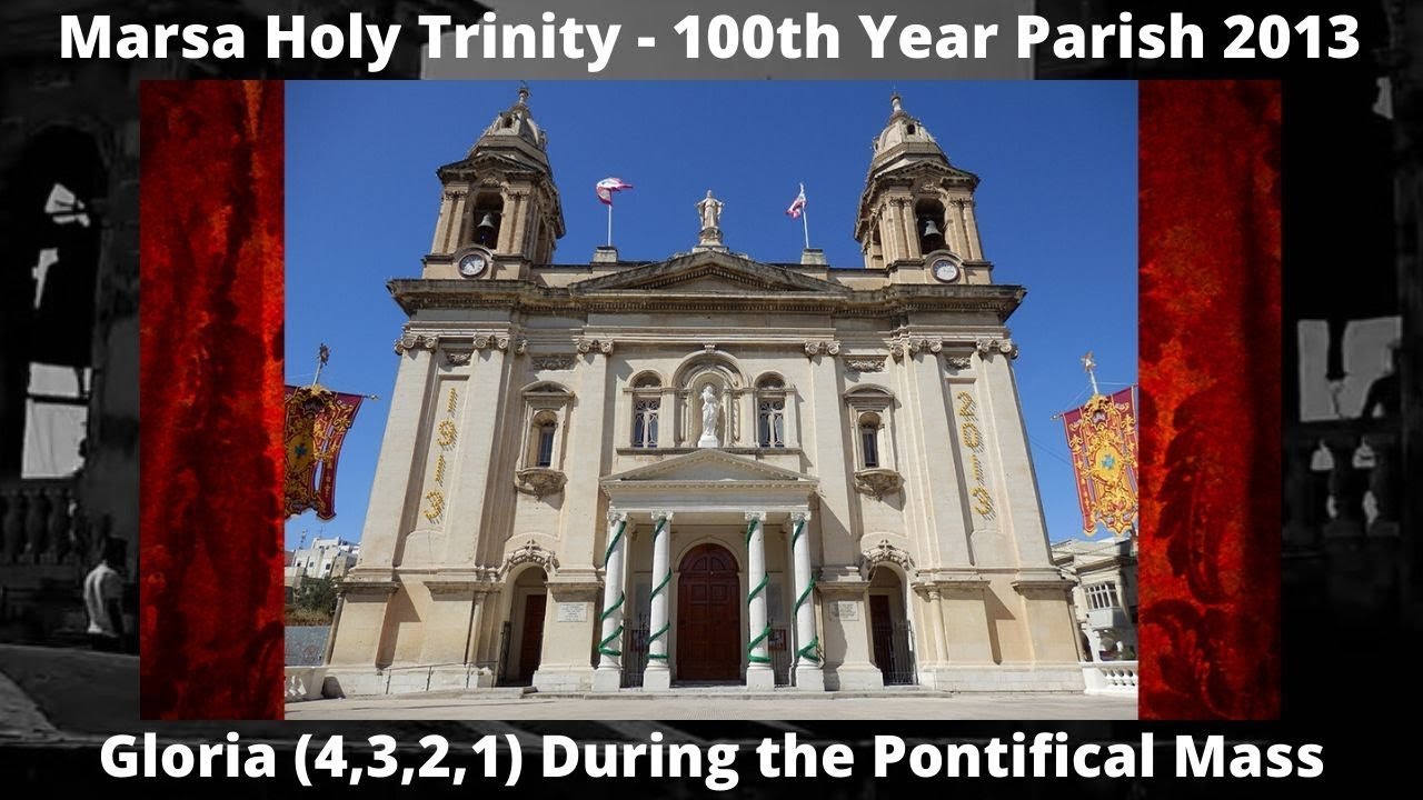 Gloria (2013 - 4,3,2,1) Marsa Trinita Qaddisa - 100 Sena Parroċċa - 4 ...