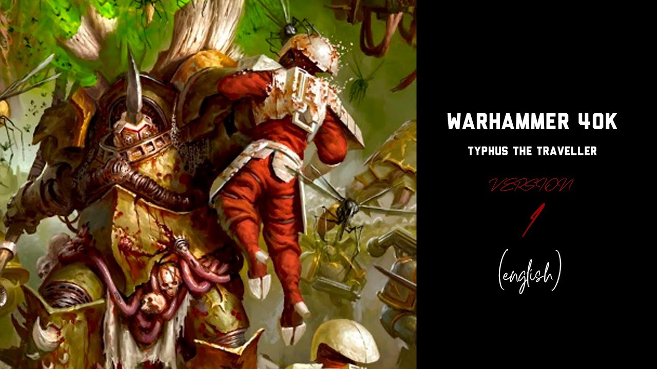WARHAMMER 40K | TYPHUS THE TRAVELLER - VERSION 1 (ENGLISH) | SUNO - YouTube