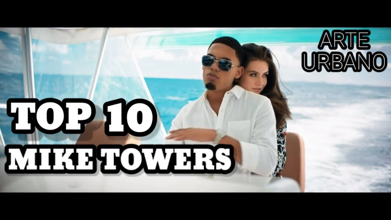 TOP 10 MIKE TOWERS SUS MEJORES CANCIONES 2020 - YouTube