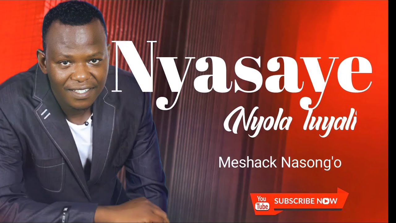 Nyasaye Nyola Luyali By Meshack Nasong'o - YouTube
