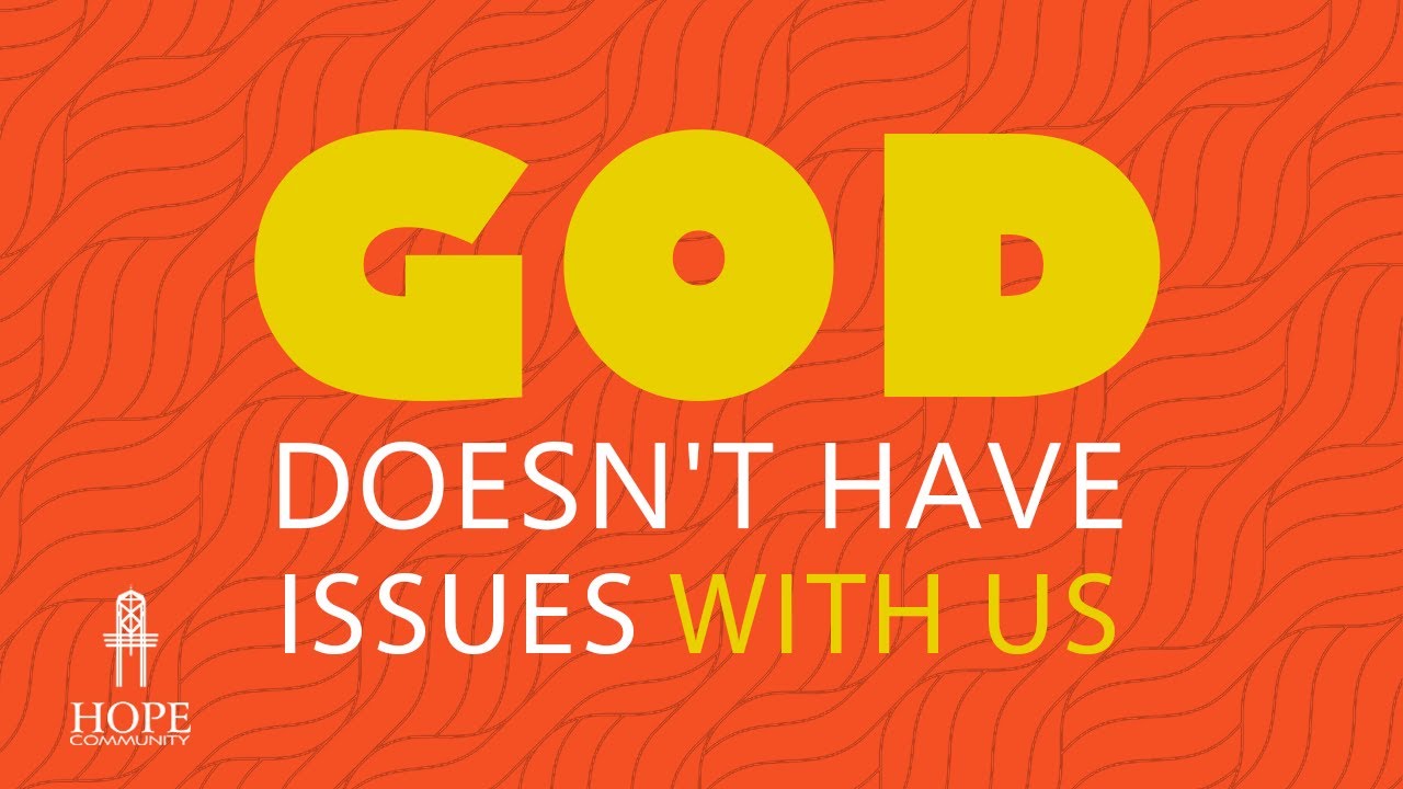 God Doesn’t Have Issues With Us | Moment of Hope | Pastor Brian Lother ...