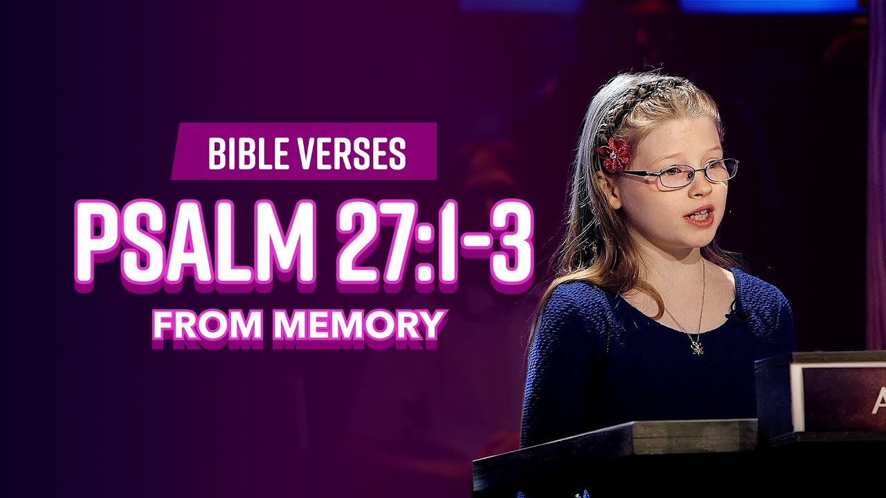 Bible Verses: Psalm 27:1-3 From Memory - YouTube