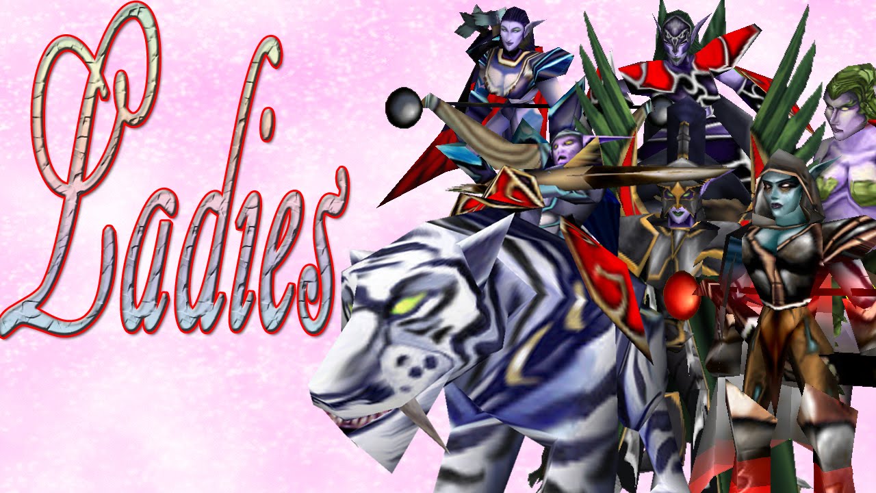 Warcraft 3 - Ladies - YouTube
