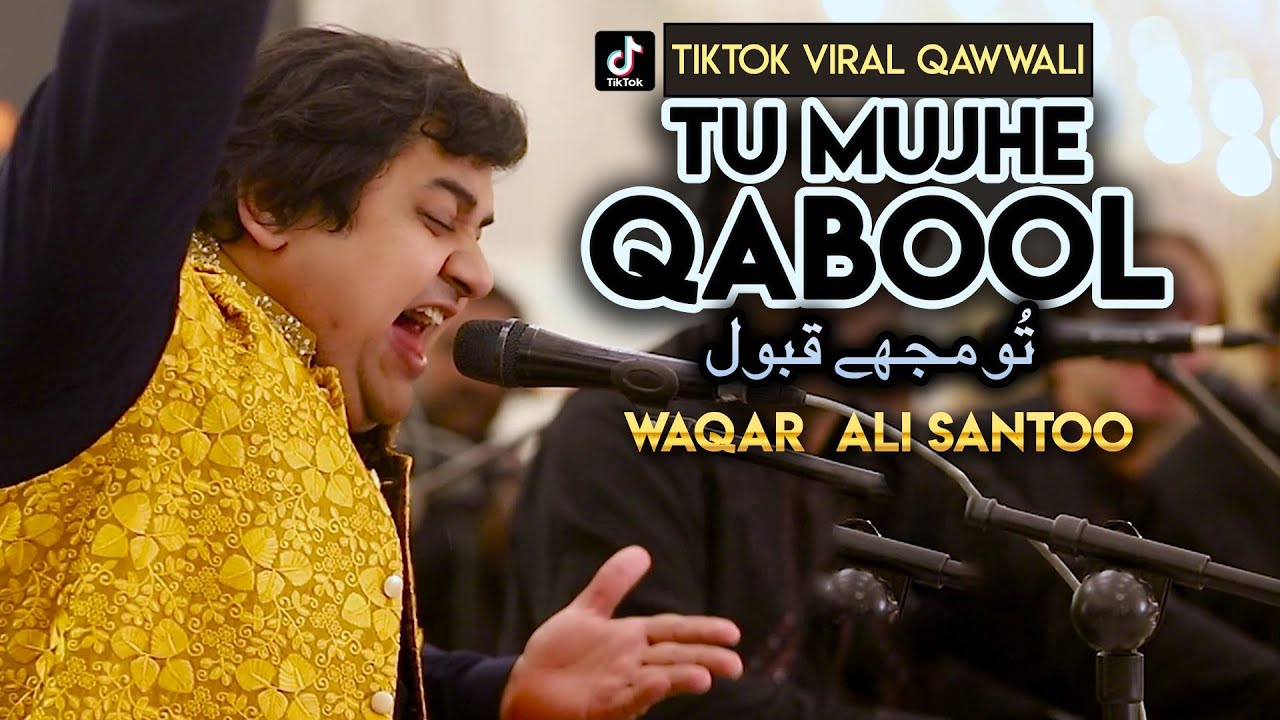 Tu Mujhe Qabool Mai Tujhe Qabool Khuda Gawah New Qawwlai Night 2025 Waqar Ali Santoo Khan - YouTube
