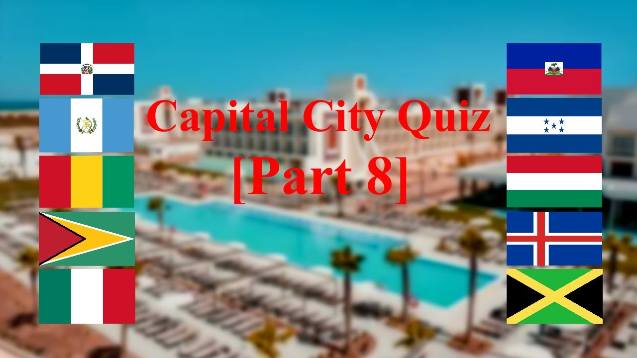 What Is The Capital City Quiz World General Knowledge MCQ Part 8 what-is-the-capital-city-quiz-world-general-knowledge-mcq-part-8