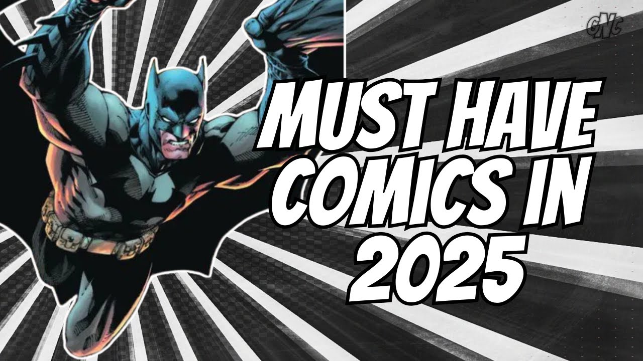 Top 10 Most Anticipated Comic Books of 2025 | Batman, Transformers ...