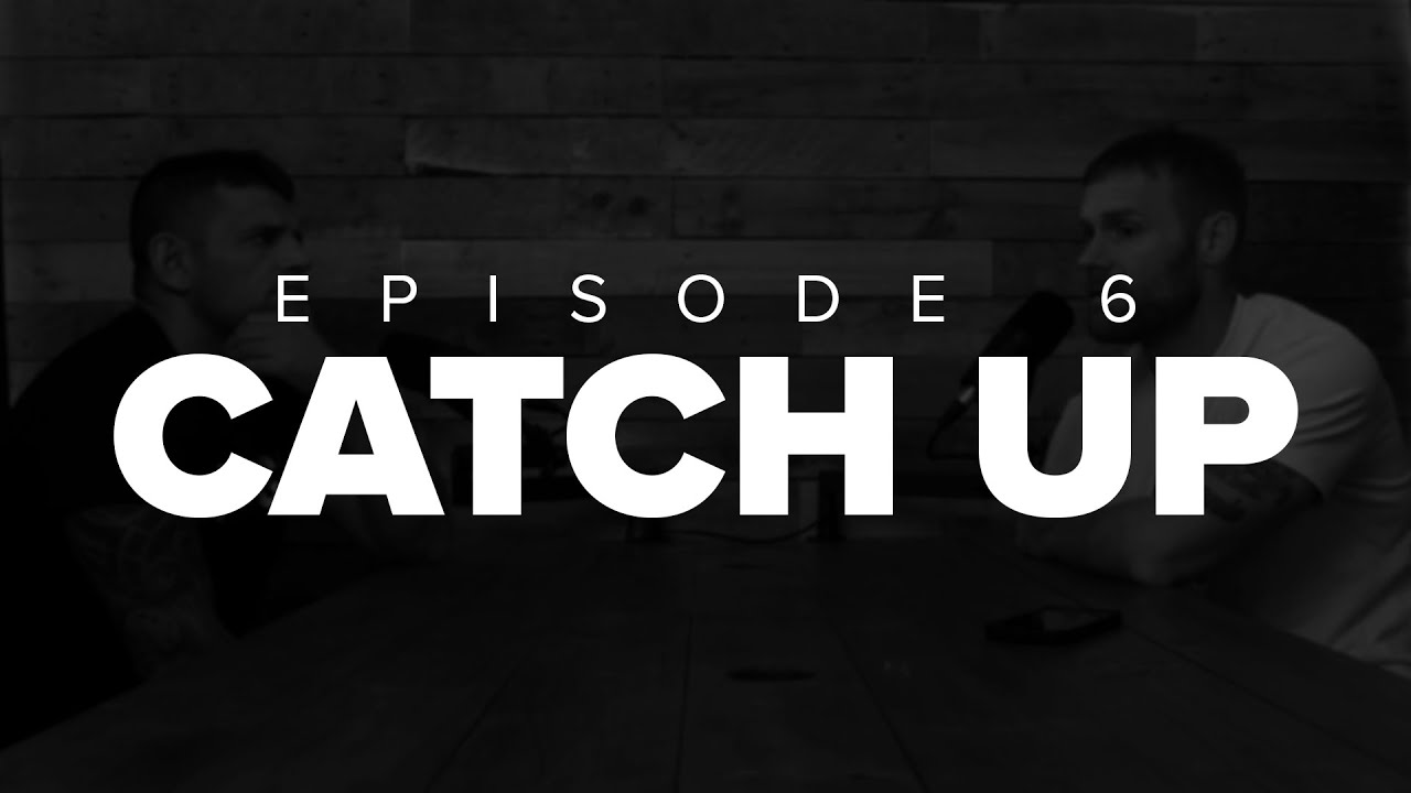 Episode 6 - Catch Up - YouTube