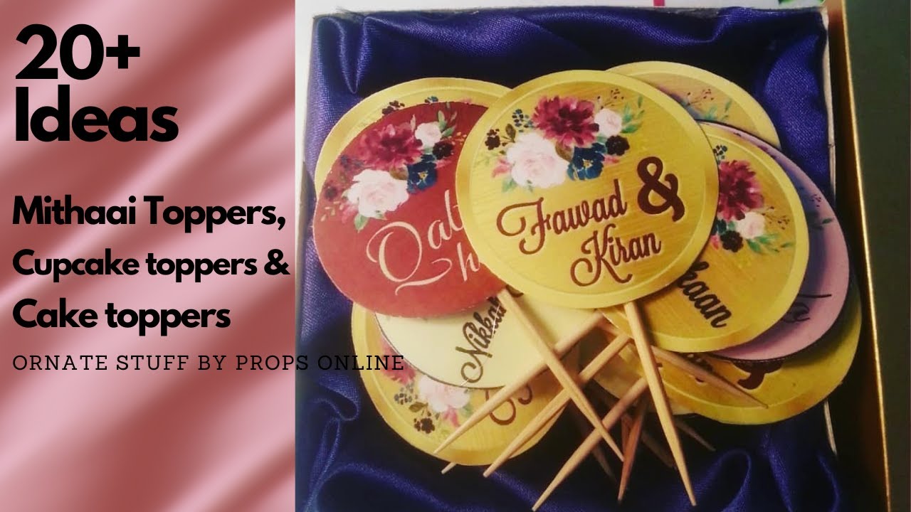 MITHAI TOPPERS | BAAT PAKKI MITHAI TOPPERS | NIKAH MITHAI TOPPER ...