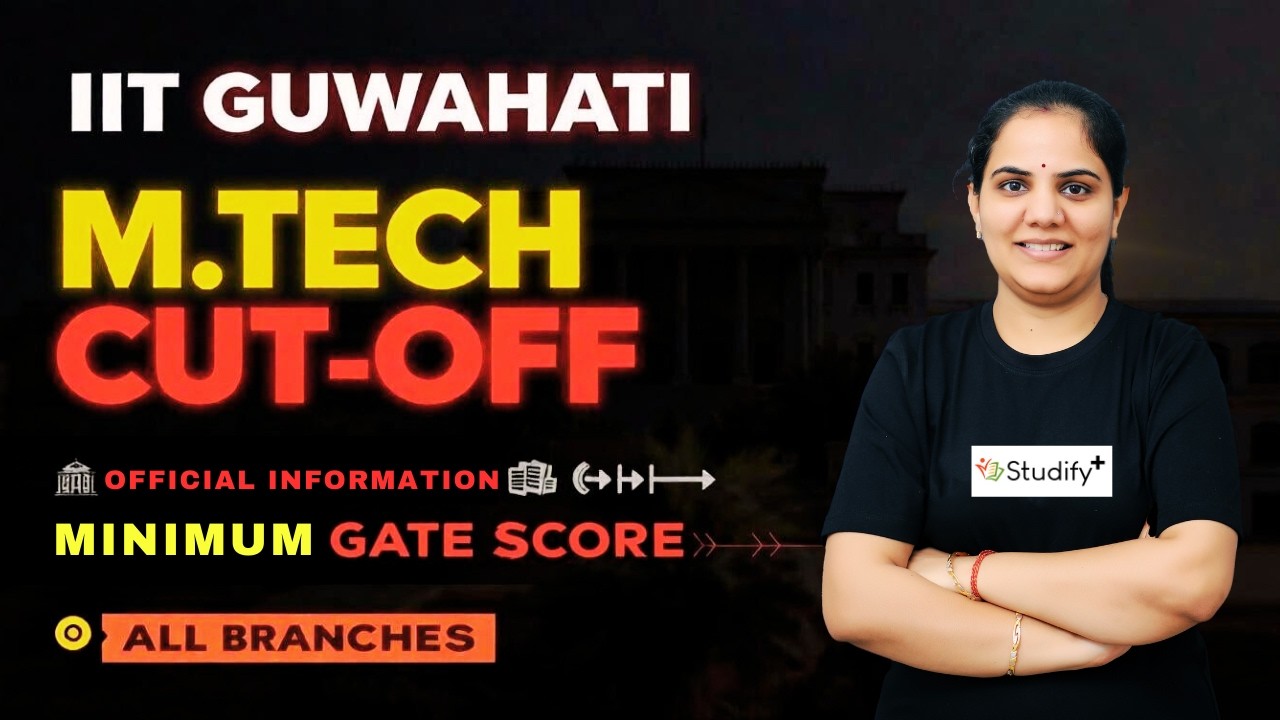IIT Guhawati - M.Tech Official Cut-off | Minimum GATE Score for ...