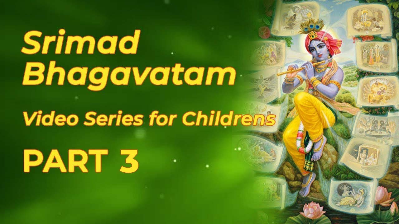 Srimad Bhagavatam for Children | Part 3 | Lord, the knower of ...