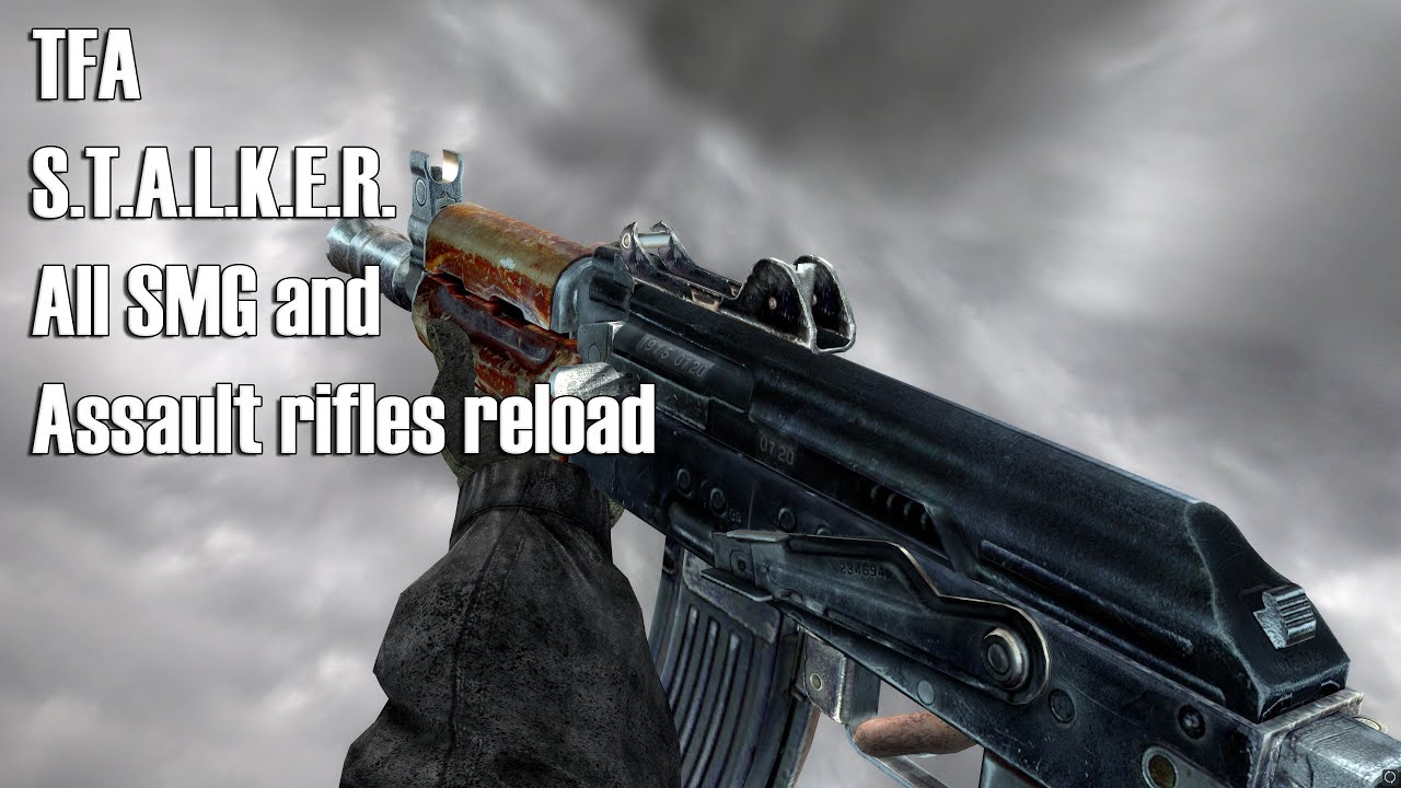 [TFA]-Stalker All SMG and Assault rifles reload - YouTube