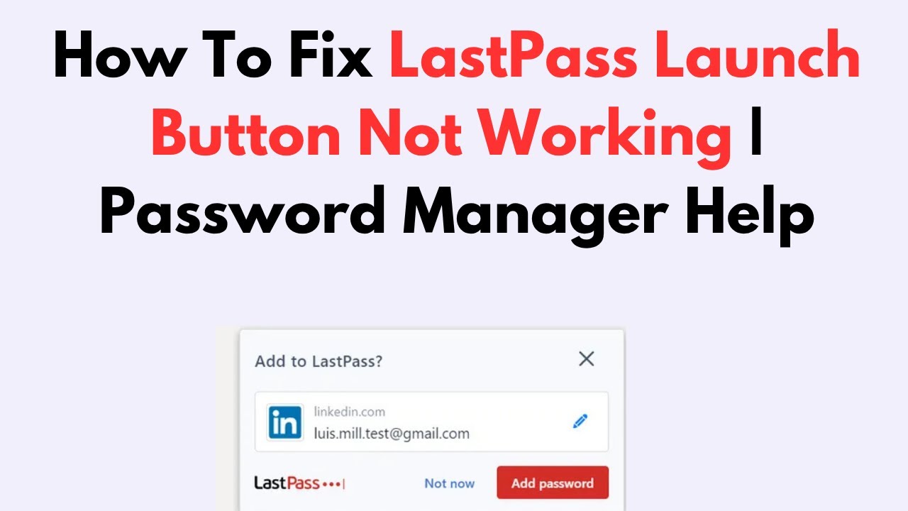 How To Fix LastPass Launch Button Not Working | Password Manager Help - YouTube